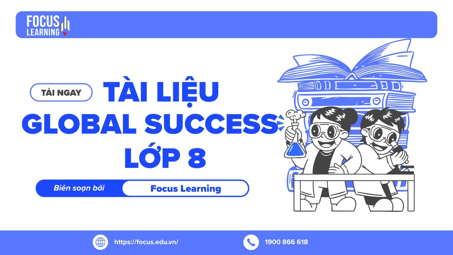 Tải trọn bộ tài liệu Global Success lớp 8 - Focus Learning